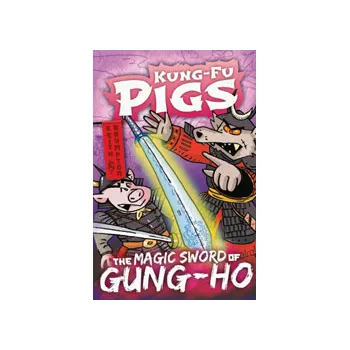 Kung-Fu Pigs: The Magic Sword of Gung-Ho