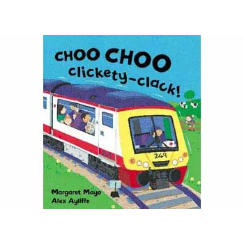 Choo Choo Clickety Clack