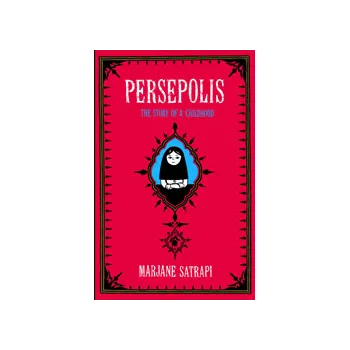 Persepolis: The Story of an Iranian Childhood