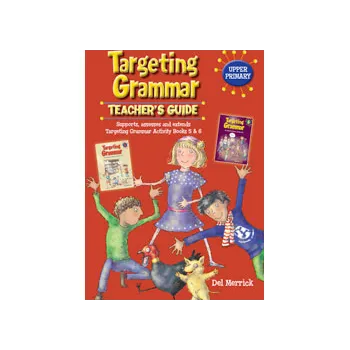 Targeting Grammar Teacher's Guide – Upper Primary
