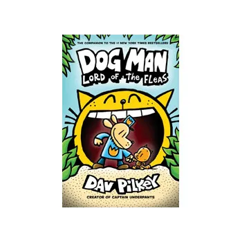 Dog Man #5: Lord of the Fleas