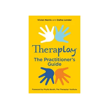 Theraplay The Practitioner's Guide